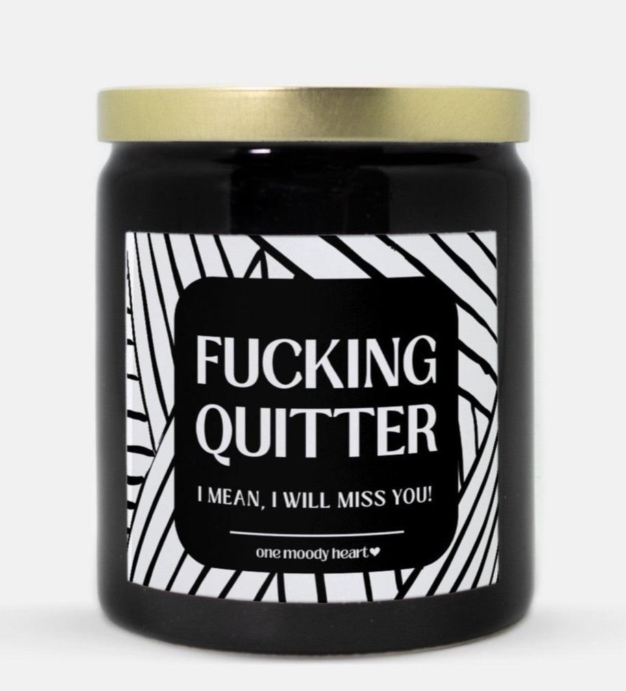 Fucking Quitter Candle (Modern Style) – One Moody Heart